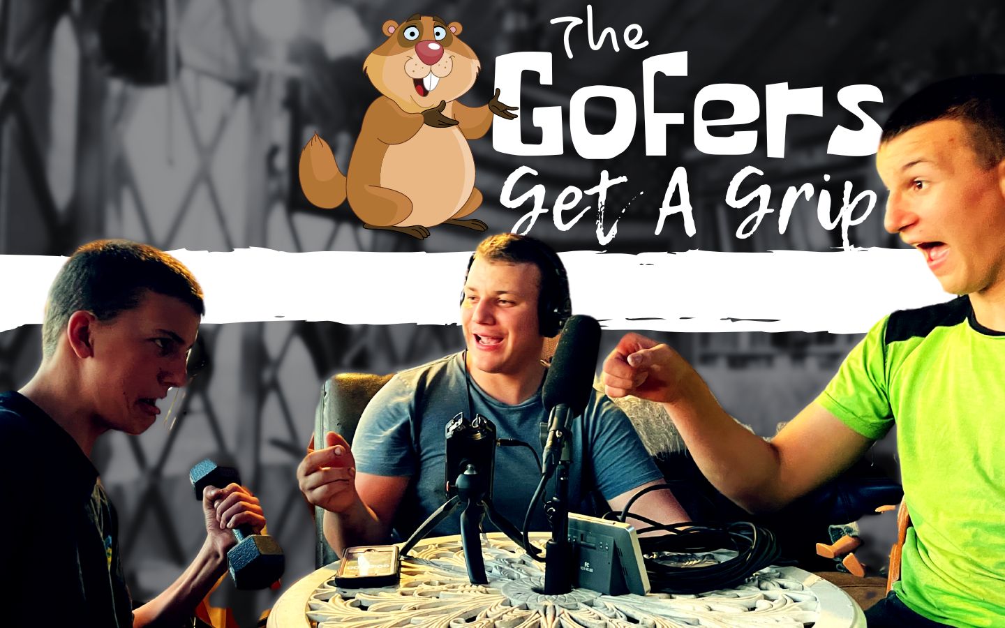 Gofers Get A Grip 10 Minute Show